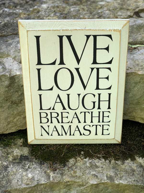 Live, Love, Laugh, Breathe, Namaste - Positively Me Boutique
